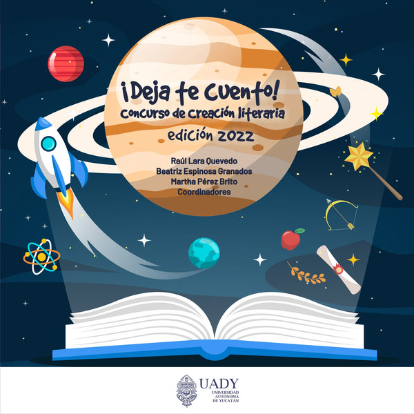 ¡Deja te cuento! Concurso de creación literaria edición 2022 – Librería UADY